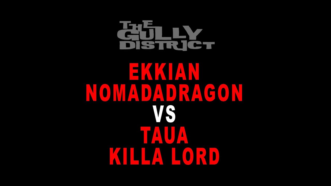 EKKIAN NOMADADRAGON VS TAUA KILLA LORD | GULLY CALL-OUT - YouTube