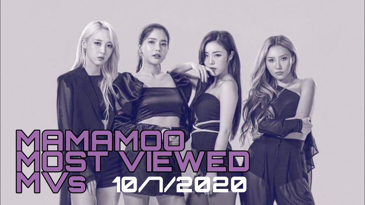 MAMAMOO MOST VIEWED MVs (10/7/2020) - YouTube