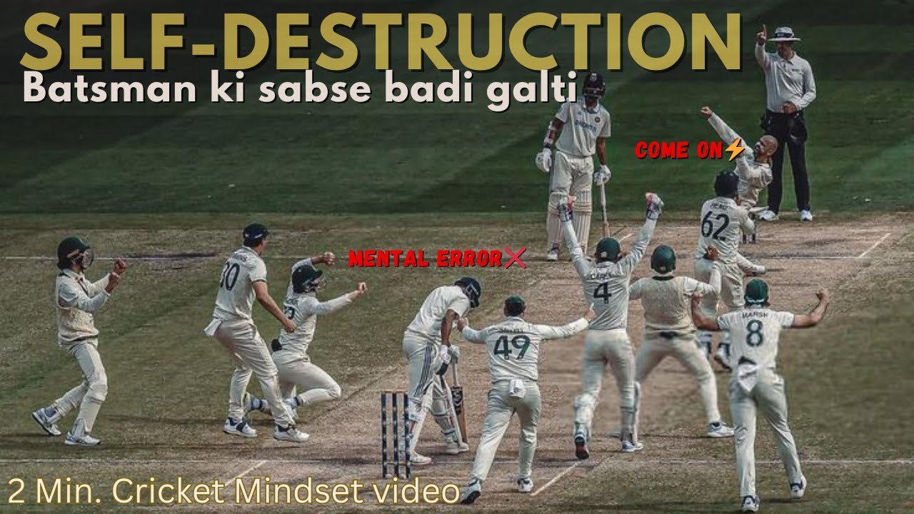 Self-Destruction in Cricket 🔥 | Batsman ke liye Sabse Bada Gyaan | 2 ...