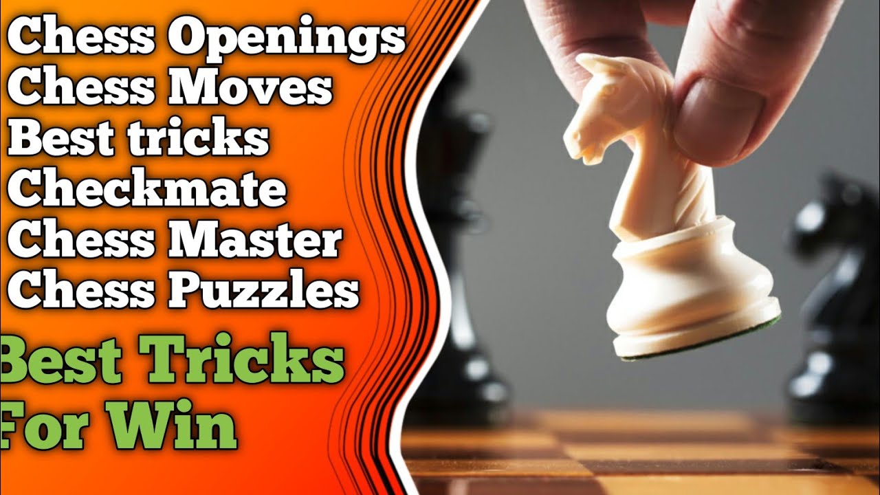 Chess • Chess Openings • Chess Tricks • Chess Traps • Chess moves ...