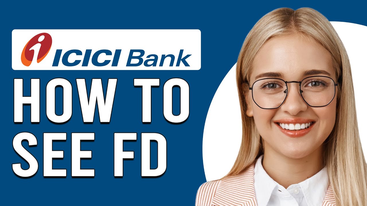 How To See FD In ICICI Bank Online (How To Open Or Manage FD In ICICI ...