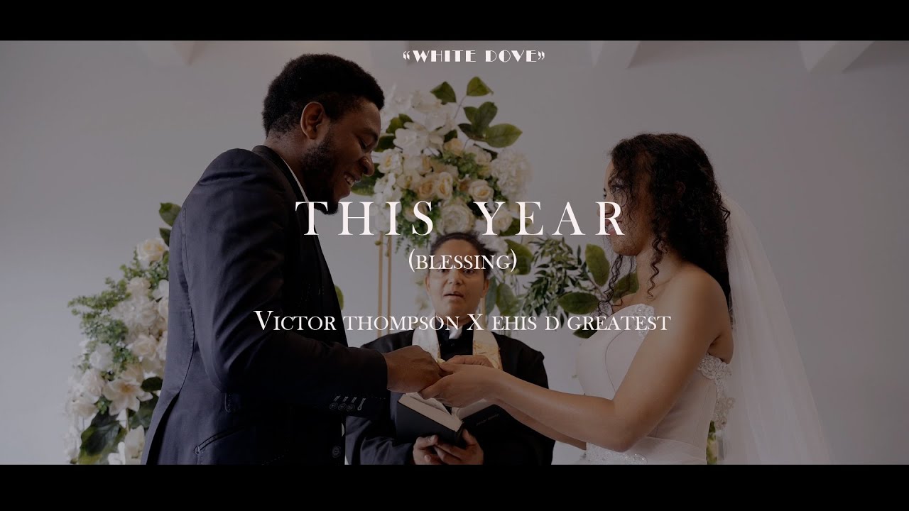 This Year (Blessing) - Victor Thompson x Ehis D Greatest (lyric video ...