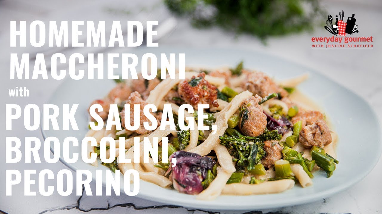 Homemade Maccheroni with Pork Sausage, Broccolini, Pecorino | EG8 Ep59 ...