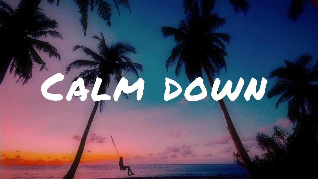calm down song - YouTube