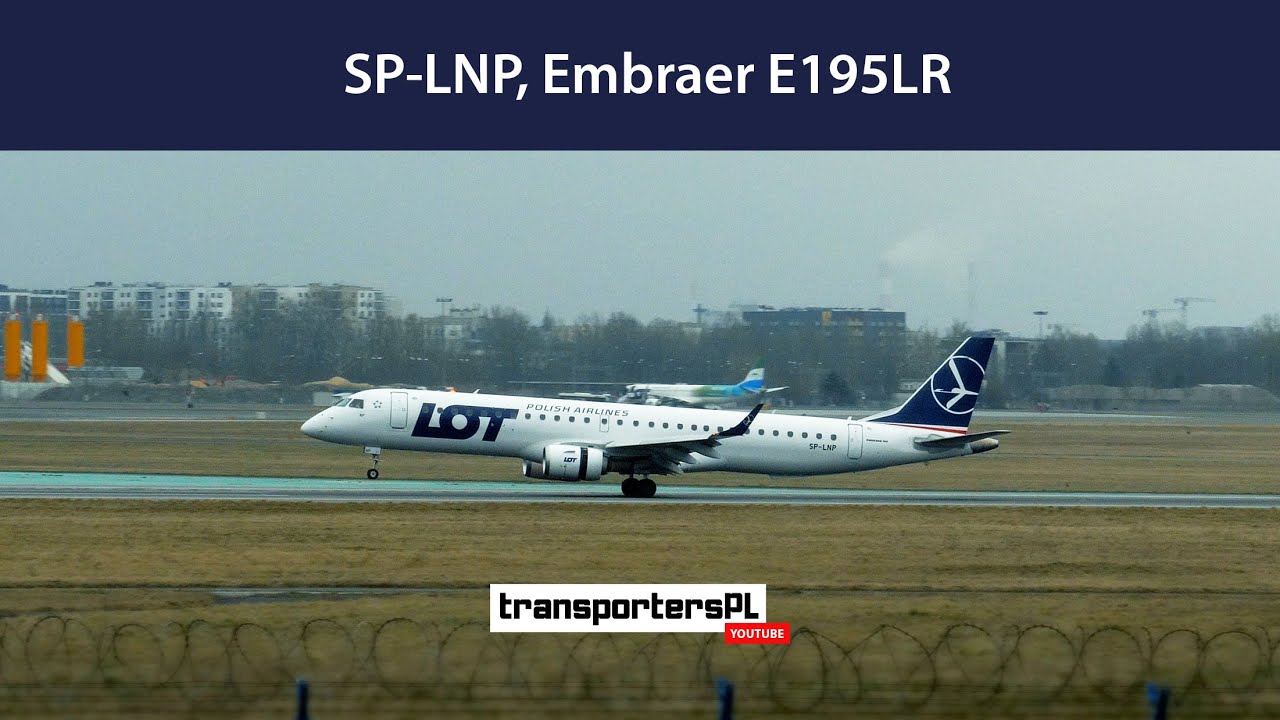 Aircraft arrival SP-LNP, Embraer E195LR - LOT - 4K - YouTube