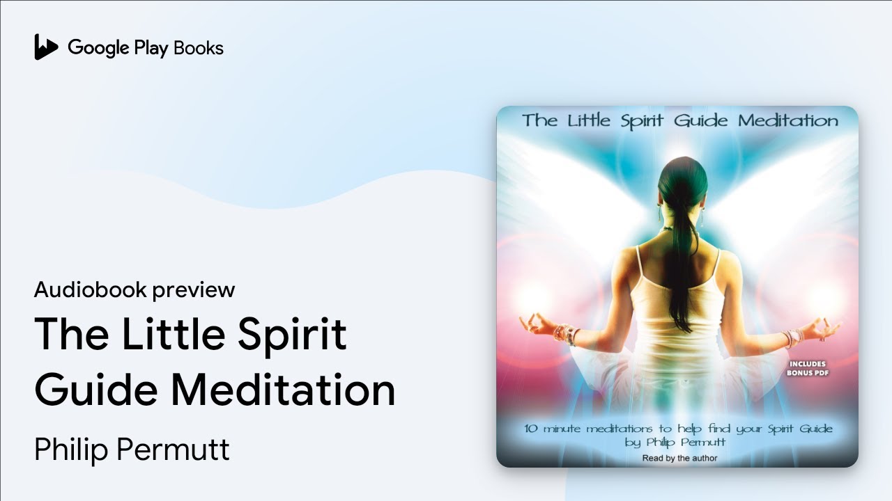 The Little Spirit Guide Meditation by Philip Permutt · Audiobook ...