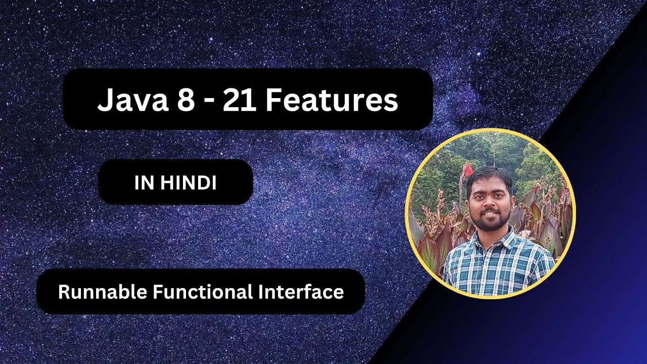 Day 7 - Runnable Functional Interface | Java 8 - 21 New Features in Hindi - YouTube