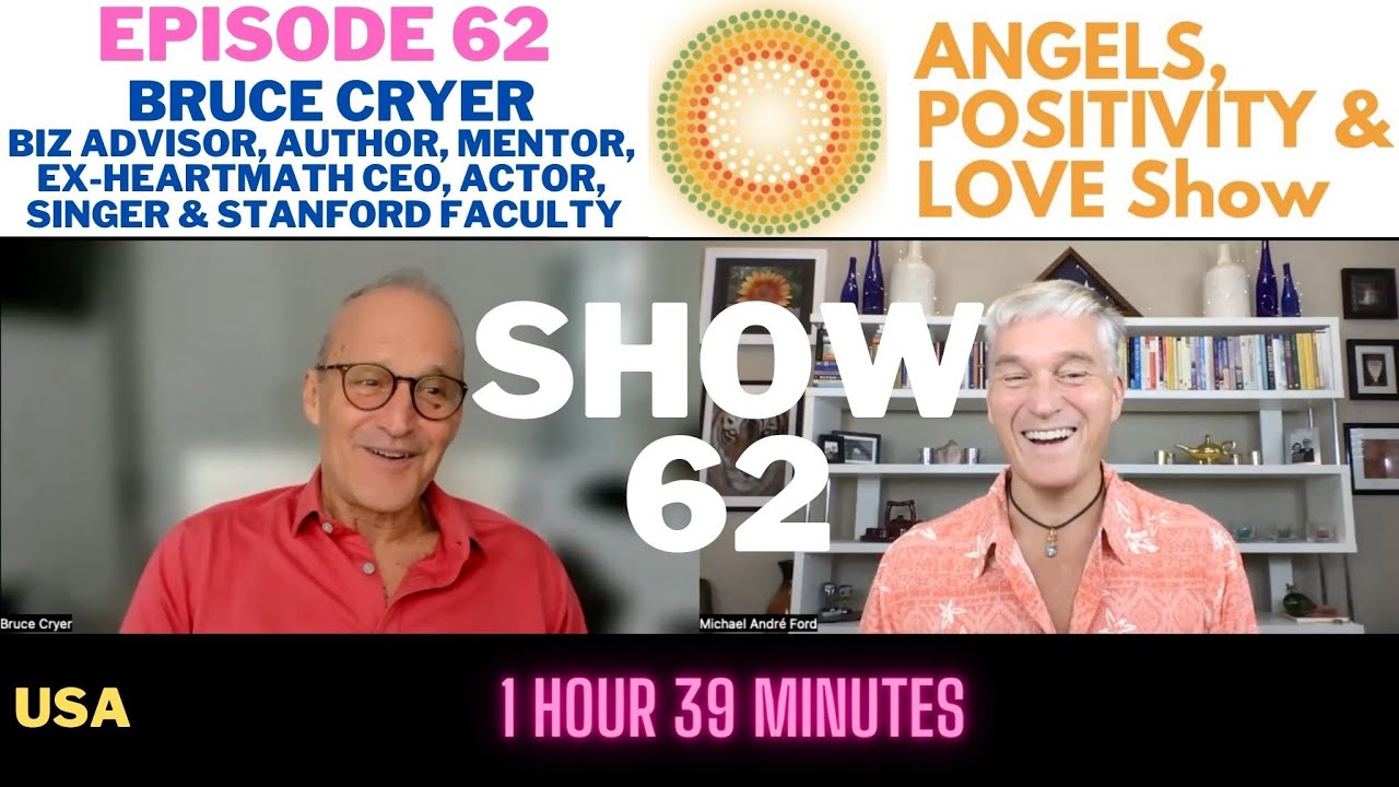 EX-HEARTMATH CEO/ STANFORD'S BRUCE CRYER TALKS LIFE/ THE JOURNEY 💖 ️🧡💚 BIZ ADVISOR 😇 #HOPE # ...