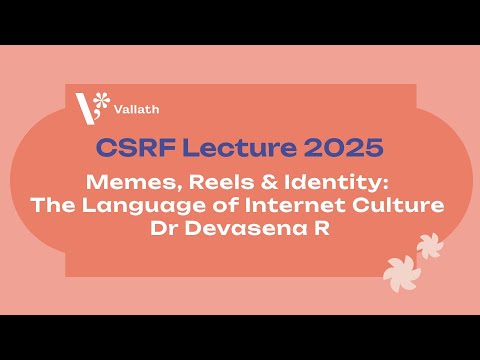 CSRF Lecture 2025 | Memes, Reels & Identity: The Language of Internet ...