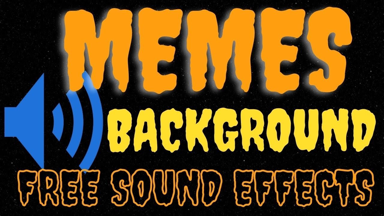 Funny Memes Background Voices - Free Sound Effects For Youtube Videos ...