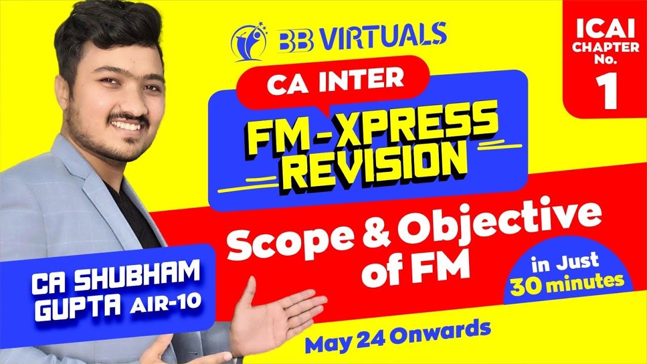 ICAI Chapter 1 | Scope & Objective of FM | CA Inter FM Xpress Revision Marathon Jan 25 - YouTube