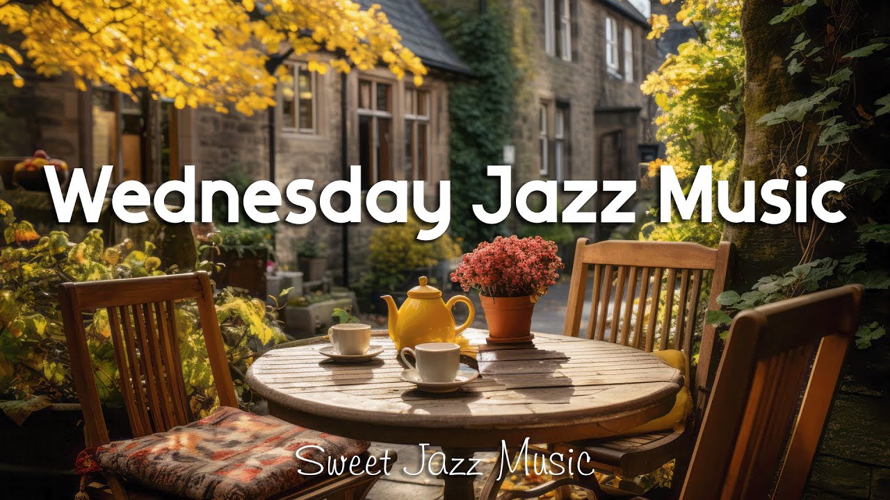 Wednesday Morning Jazz ☕️Relaxing Jazz Piano Music & Smooth Bossa Nova ...