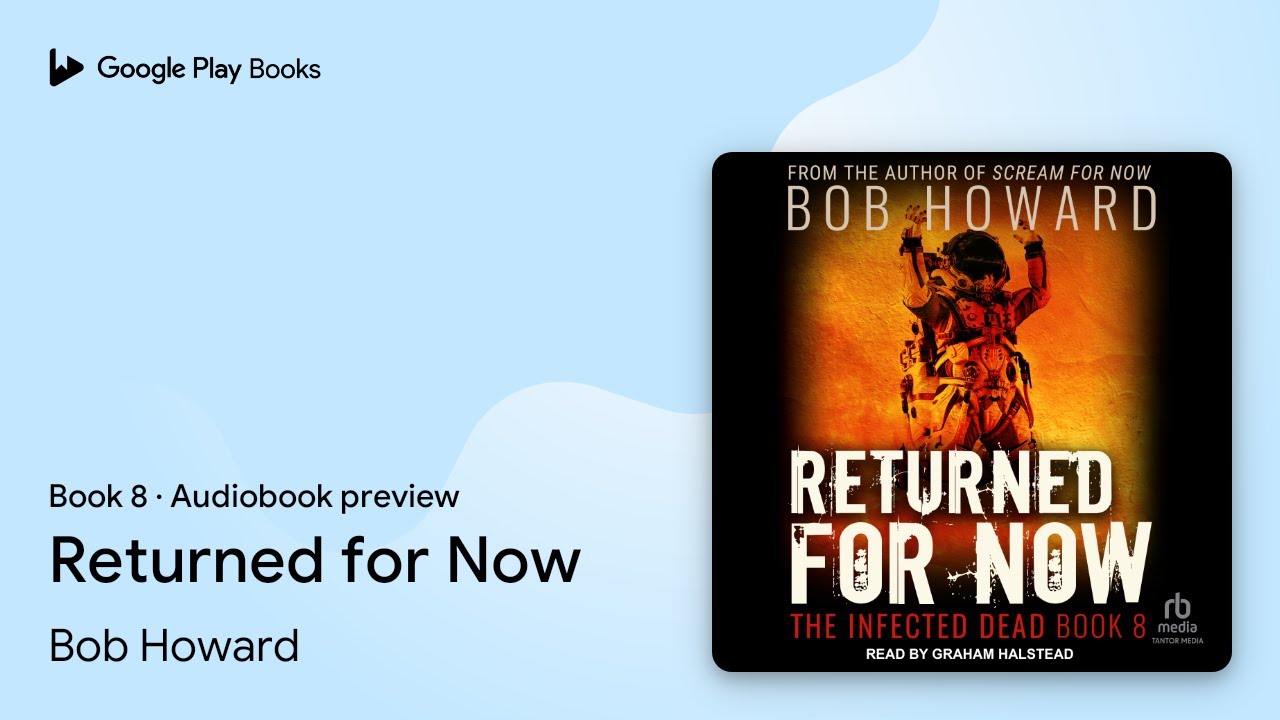 Returned for Now Book 8 by Bob Howard · Audiobook preview - YouTube