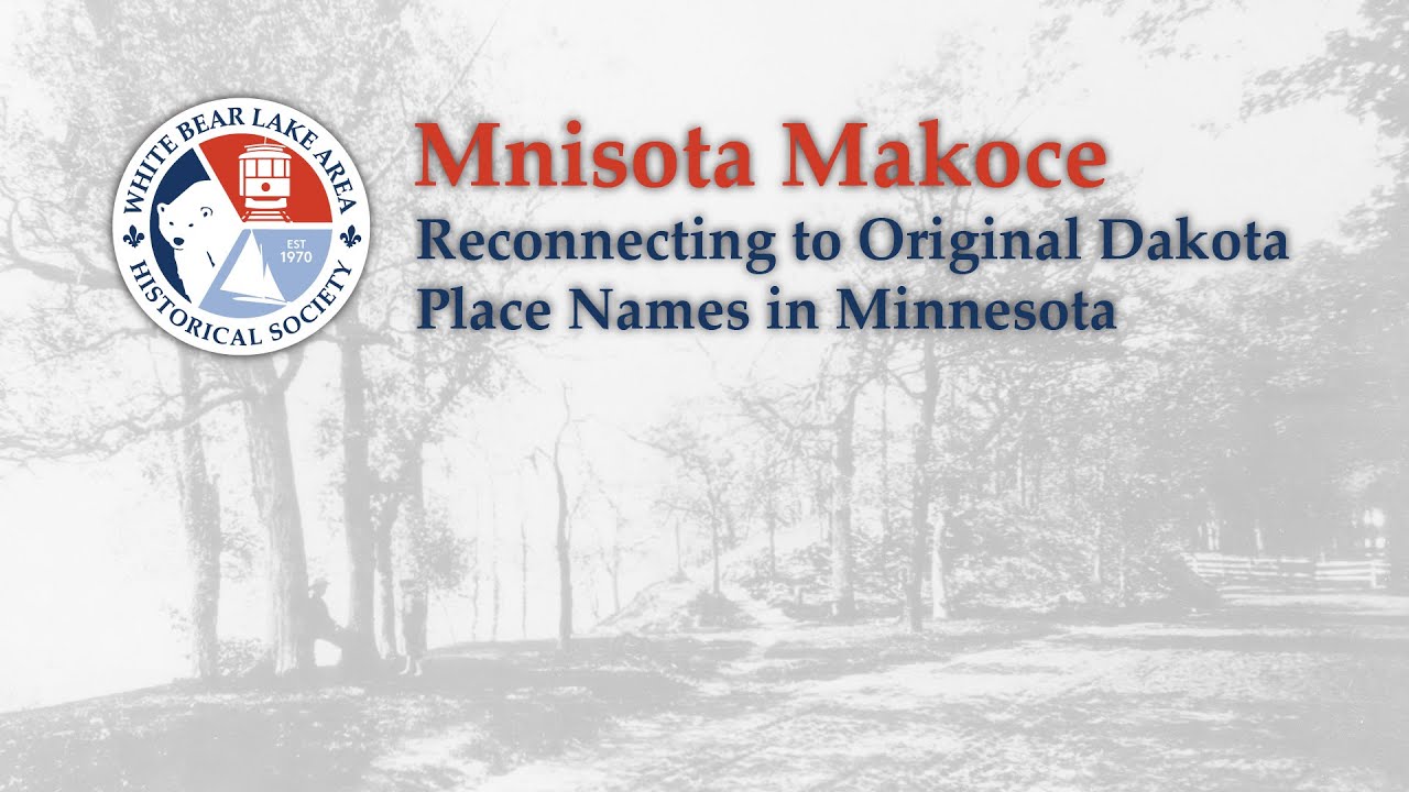Mnisota Makoce Reconnecting to Dakota Place Names - YouTube