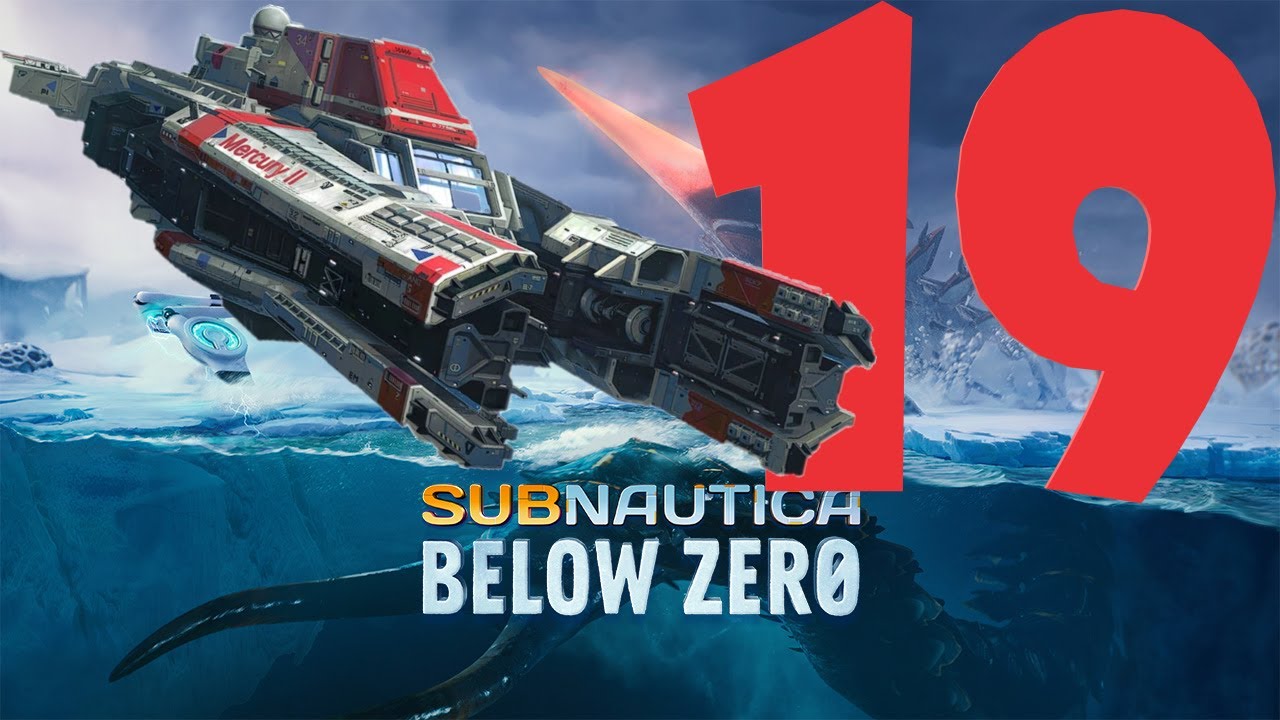 Subnautica Below Zero | Part 19 | MERCURY TWO EXPLORATION EDITION ...