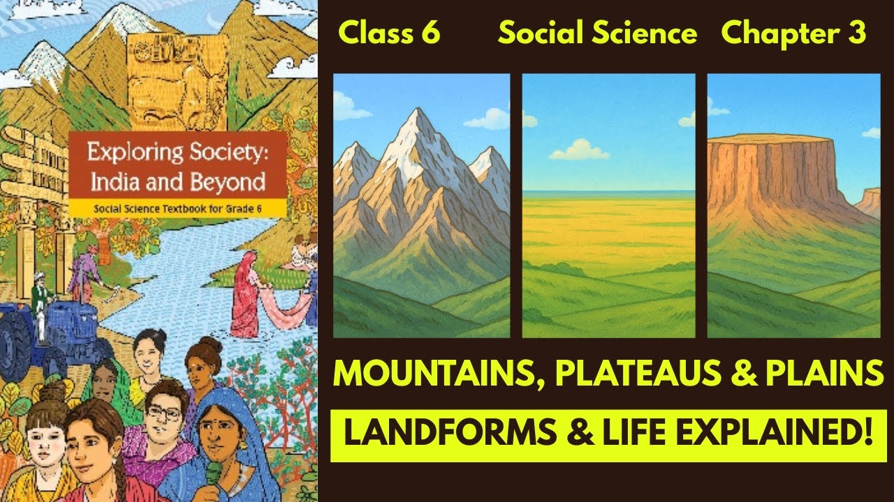 Landforms and Life | Class 6 Social Science Chapter 3 | Mountains ...