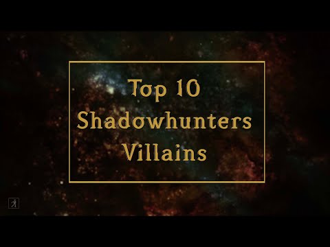 Top 10 Shadowhunters Villains