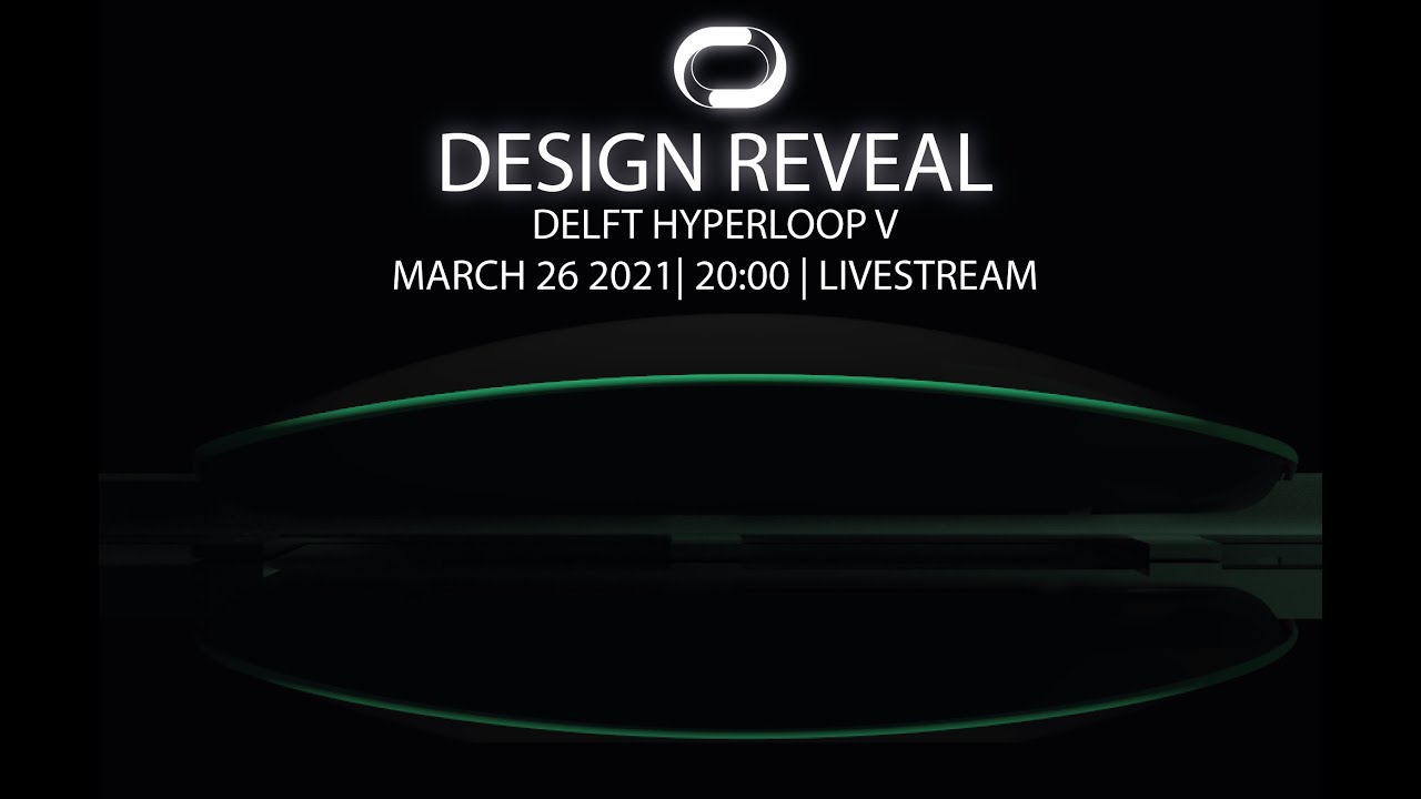 Delft Hyperloop - Design Reveal March 2021 - YouTube