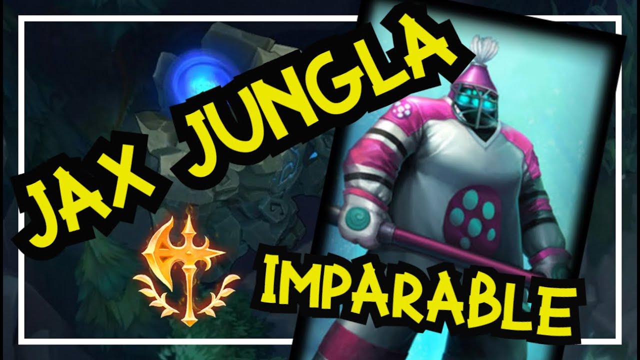 Juego Con JAX En La JUNGLA Un Campeon FACIL Para SUBIR De Liga ...