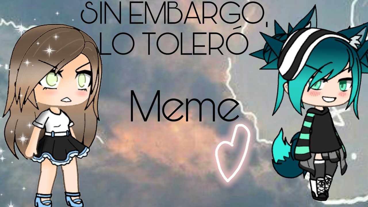Sin embargo,lo toleró Meme - YouTube