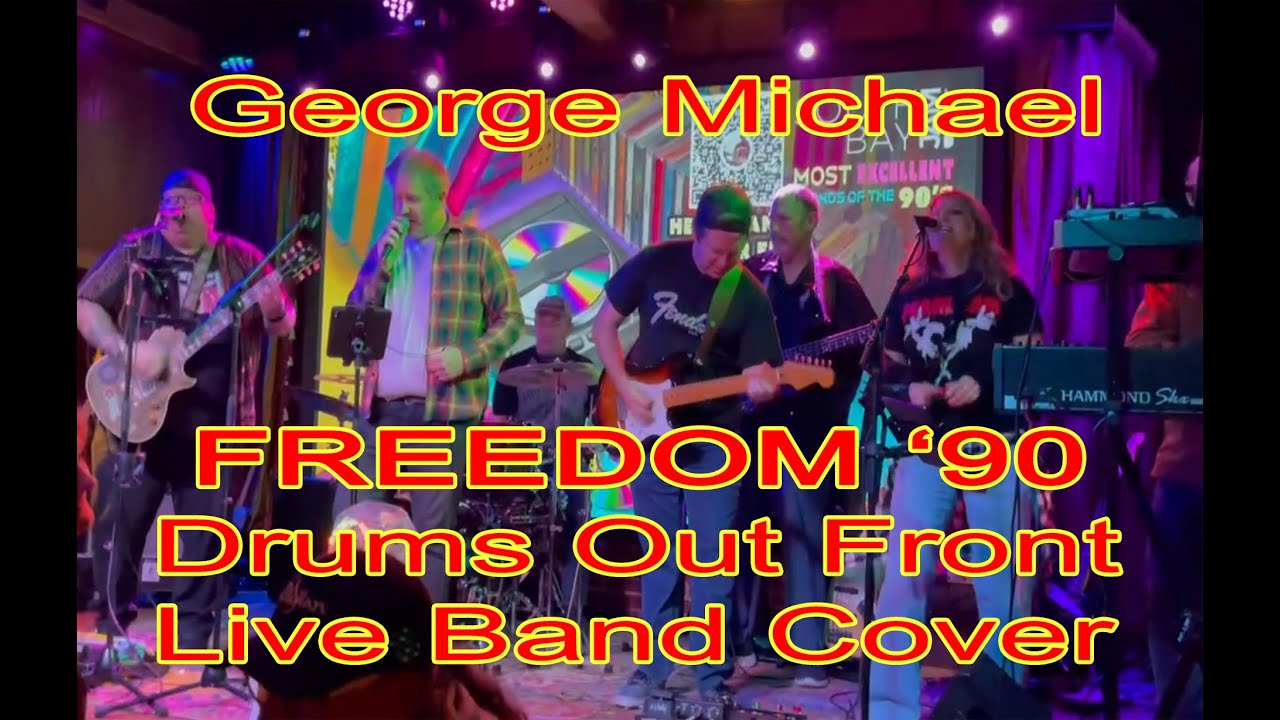 George Michael Freedom 90 - Drums out Front Full Band Cover with 7 ...