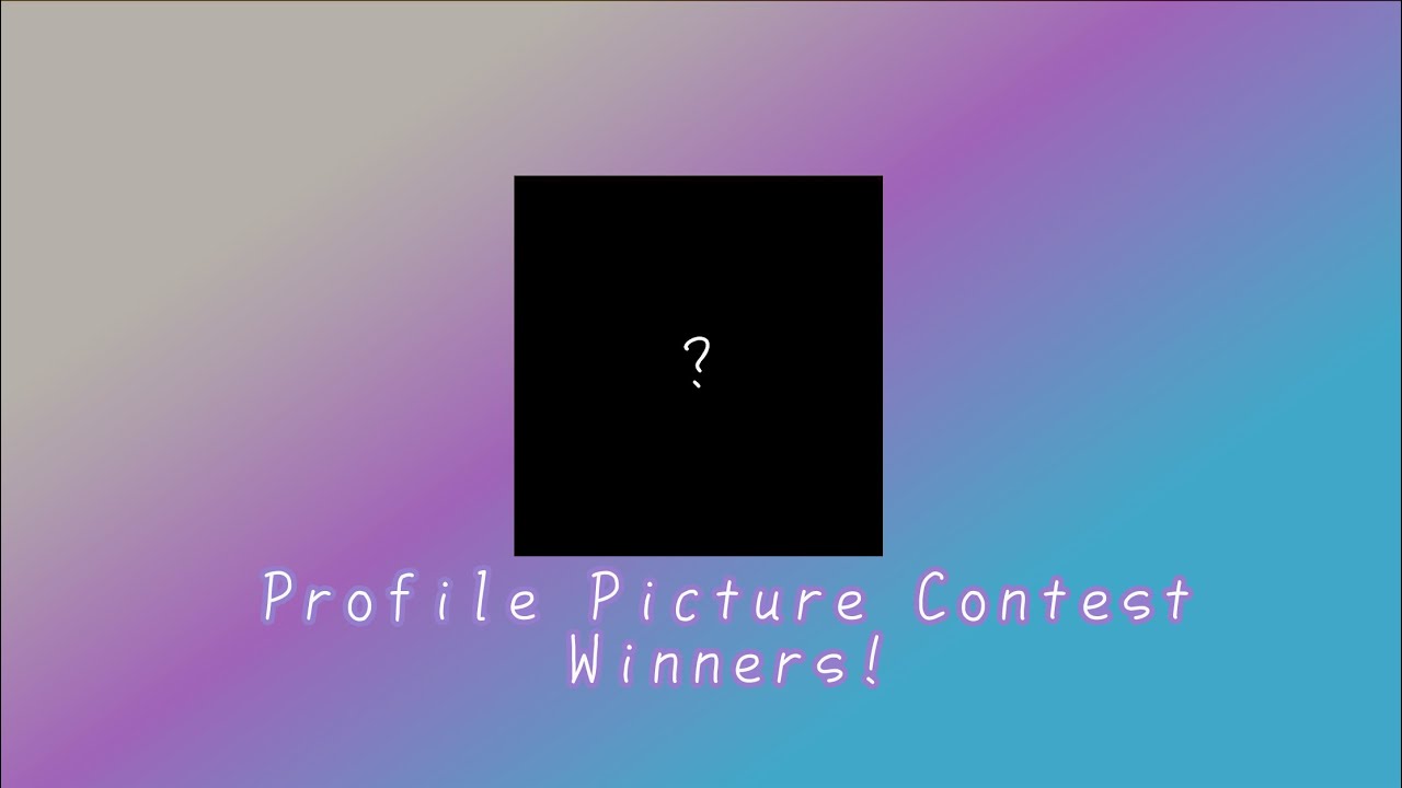 ||Profile Picture Contest Winners + Bonus!||Watch until the end for ...