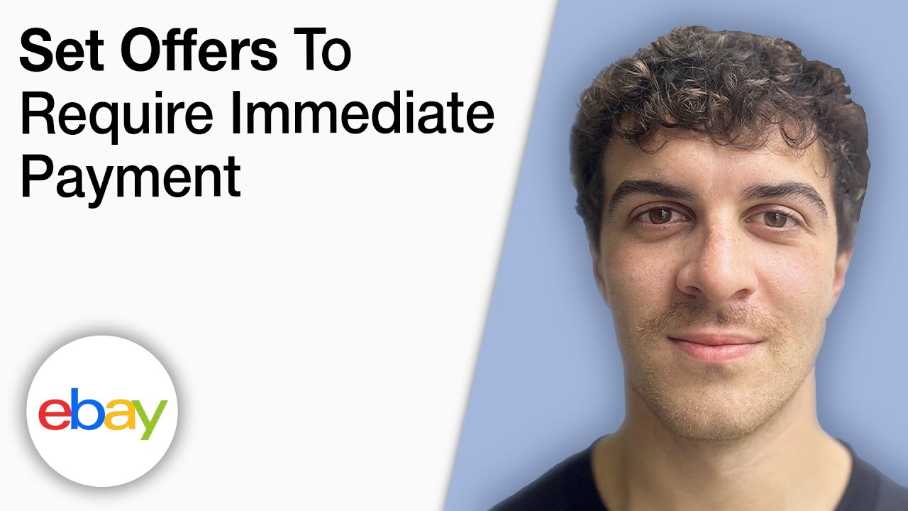 How To Set Offers To Require Immediate Payment eBay [2025 Full Guide] - YouTube