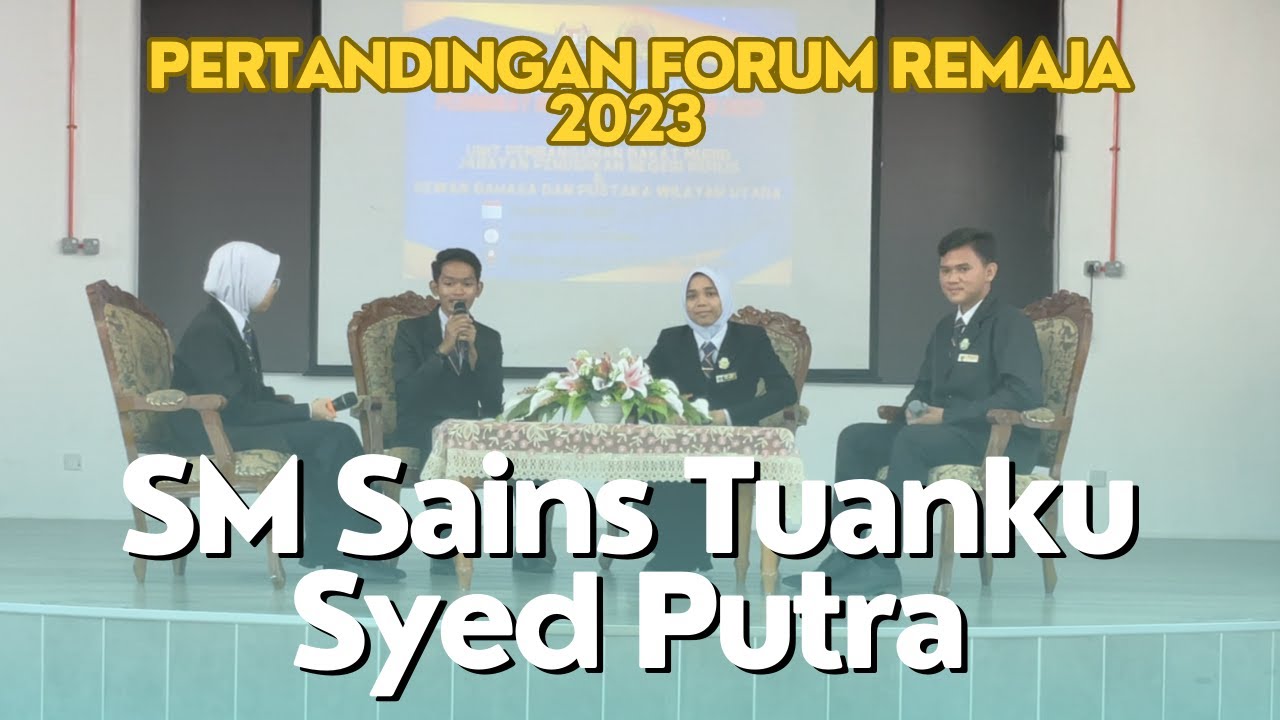 Episod Khas: Pertandingan Forum Remaja 2023 (SM Sains Tuanku Syed Putra ...