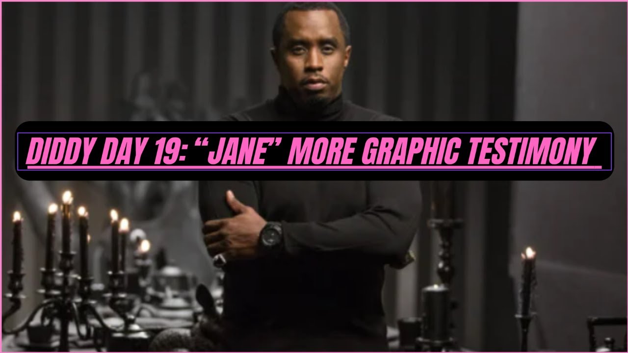 DIDDY DAY 19TH: "JANE" MORE GRAPHIC TESTIMONY - YouTube