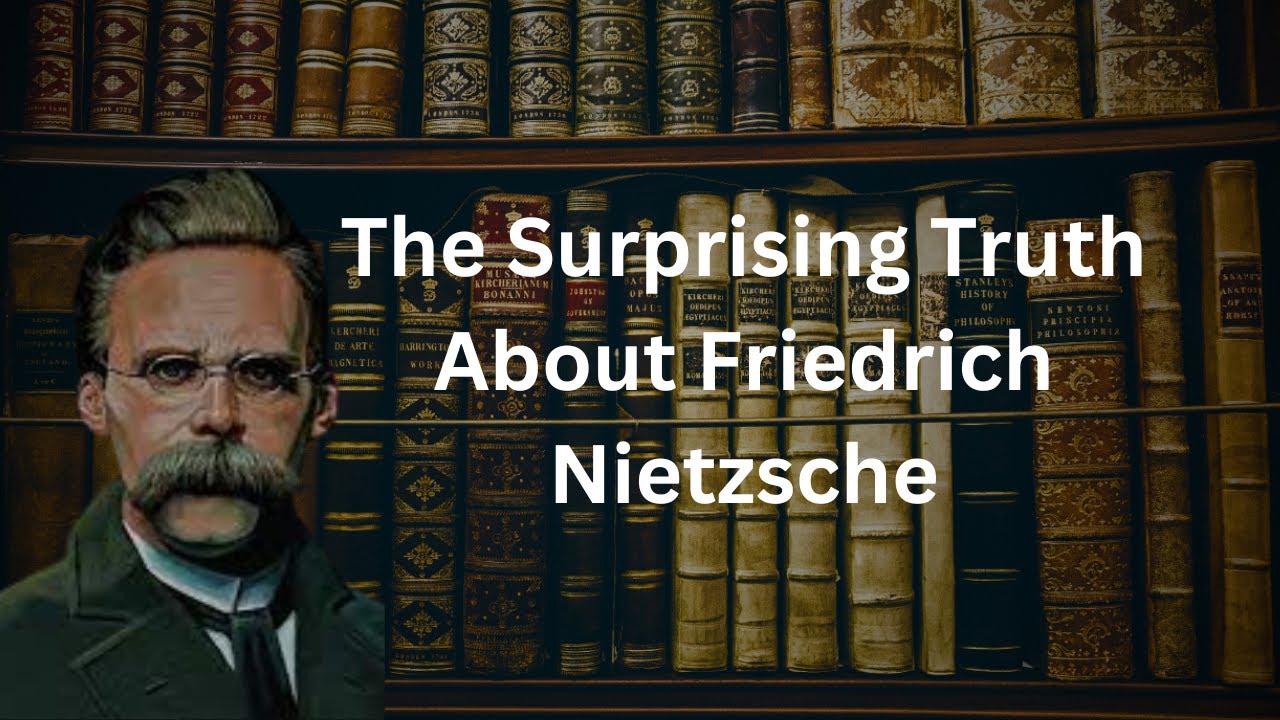 The Surprising Truth About Friedrich Nietzsche - YouTube