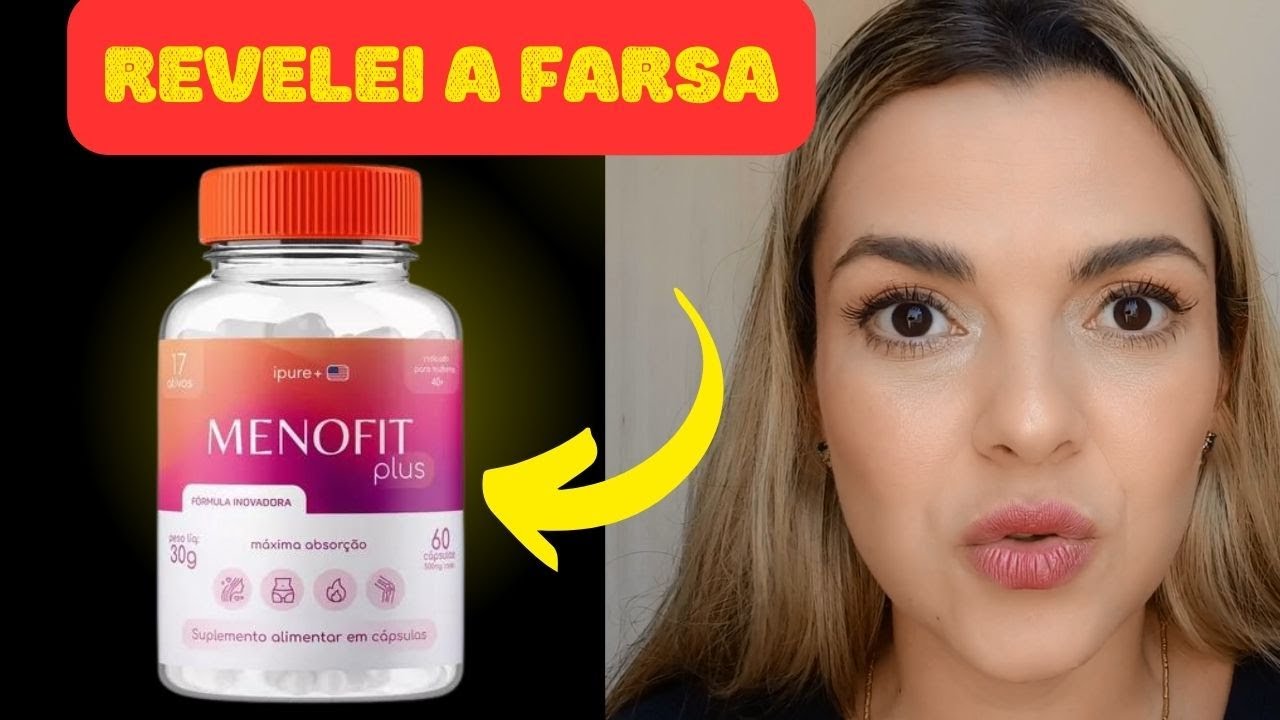 MENOFIT PLUS É CONFIÁVEL?((AVISO)) MENOFIT PLUS É BOM?MENOFIT PLUS ...