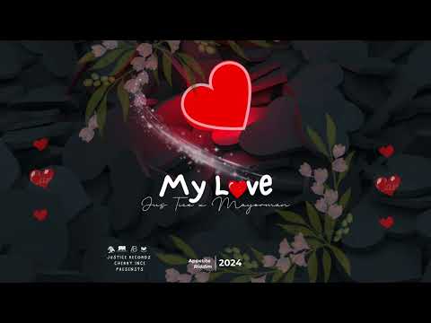 Jus Tice x Mayorman - My Love | Appetite Riddim [2024 Soca]
