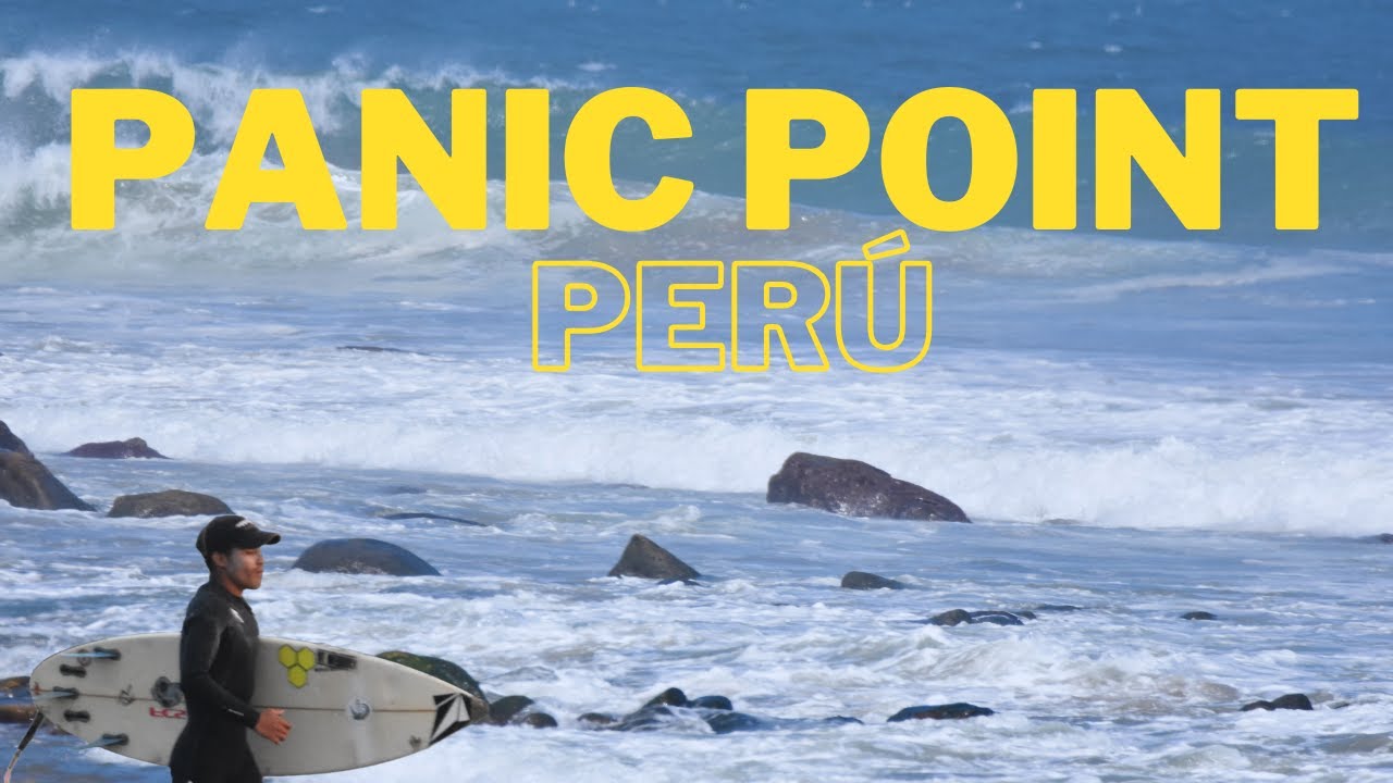 Perú Surf Trip Panic Point - YouTube