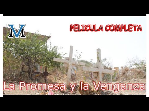 LA PROMESA Y LA VENGANZA ( pelicula mexicana completa ) eva martinez