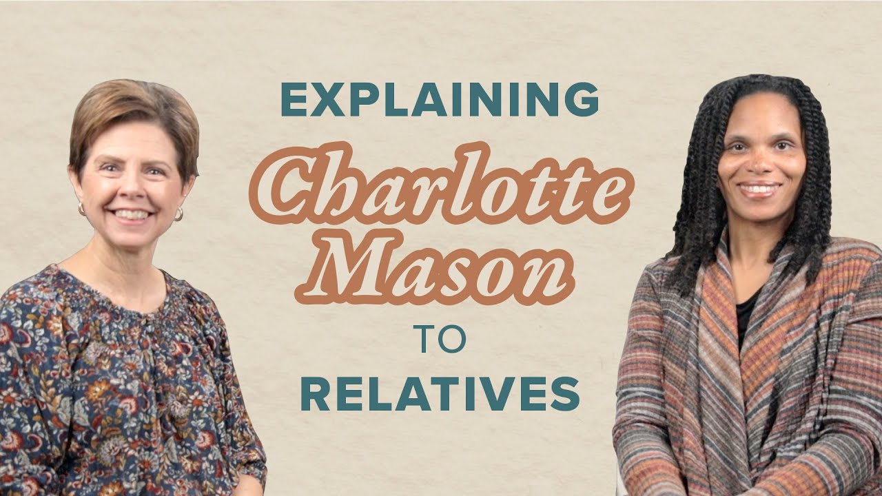 How to Explain Charlotte Mason Homeschooling to Your Relatives - YouTube