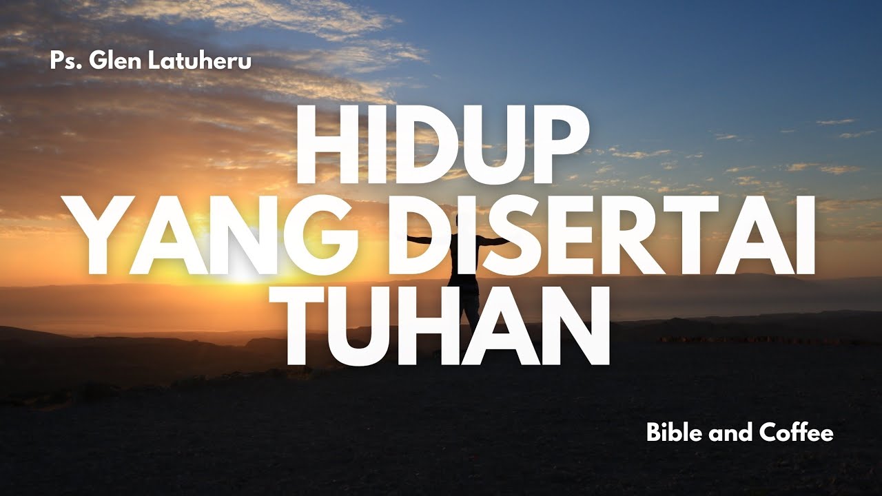 Renungan Jumat 1 Maret 24 "HIDUP YANG DISERTAI TUHAN" - YouTube