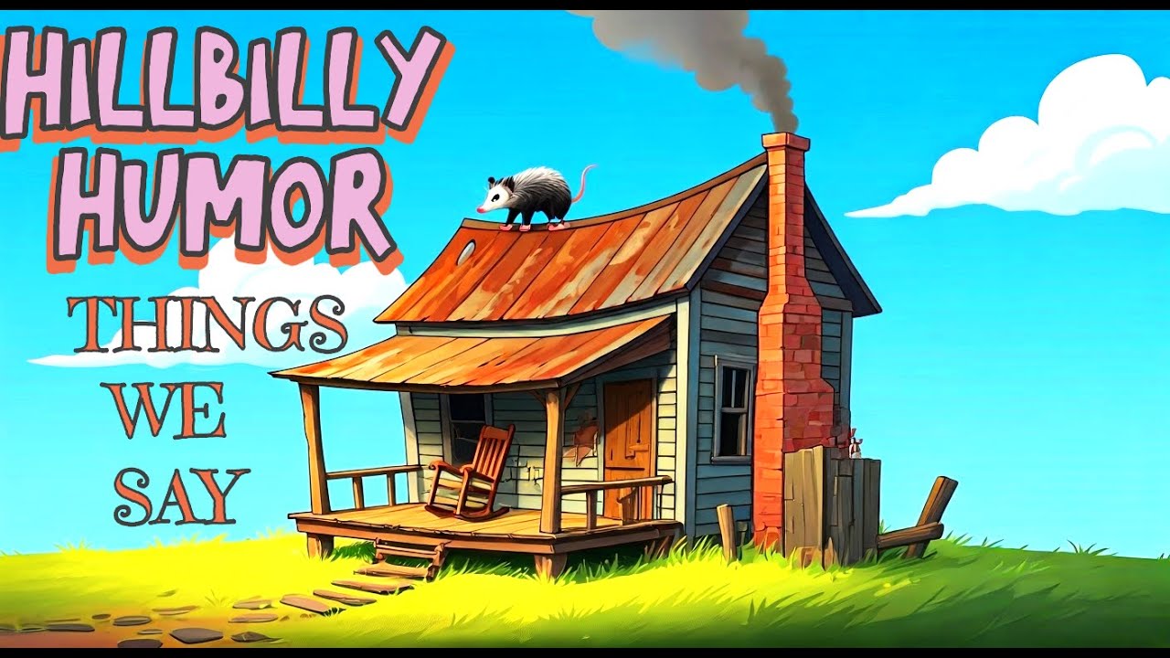 Appalachian Humor: Sayings And Expressions (FUNNY) - YouTube