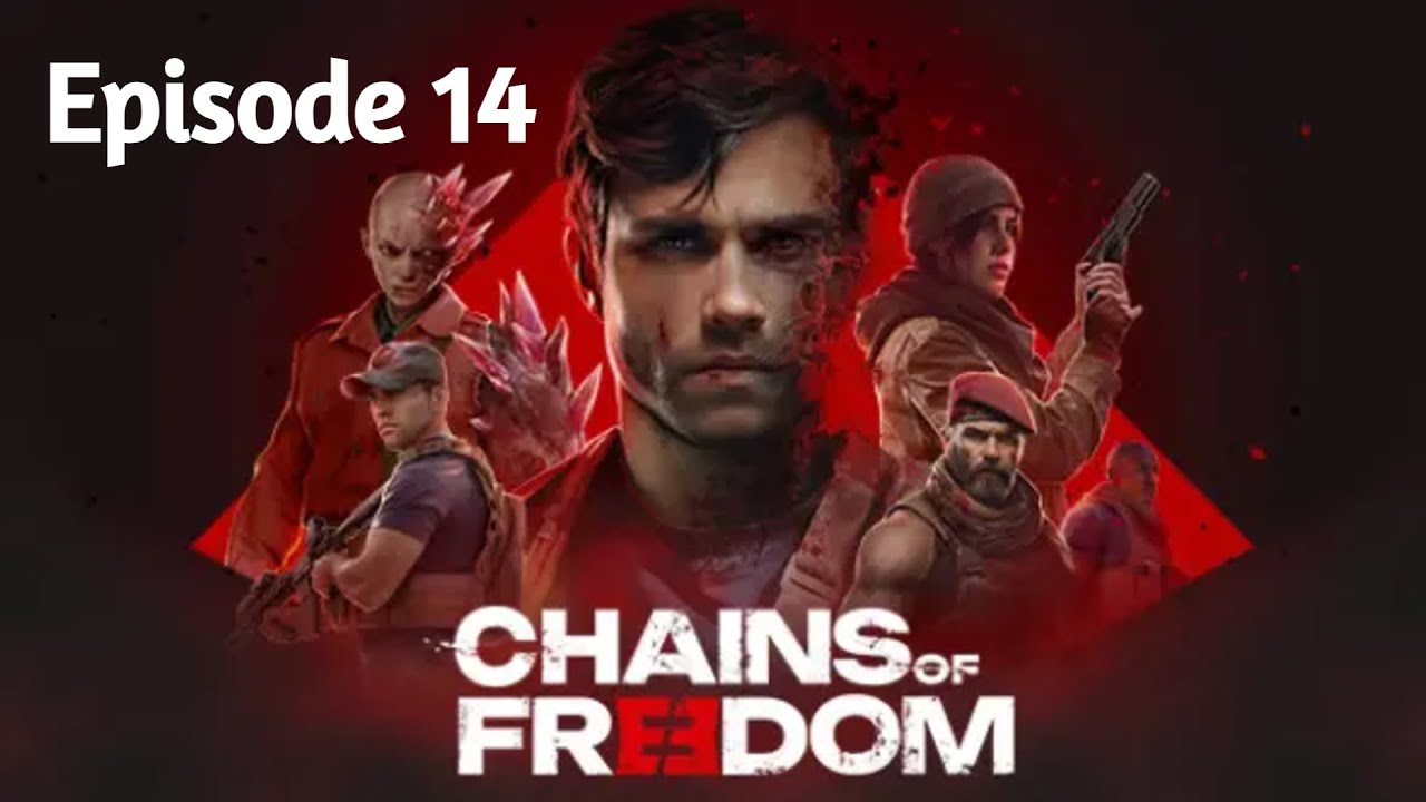 Chains of Freedom #14 - Le boss final ? - YouTube