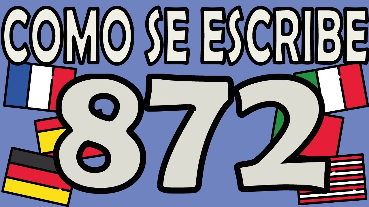 Como se Escribe el Número 872 - YouTube