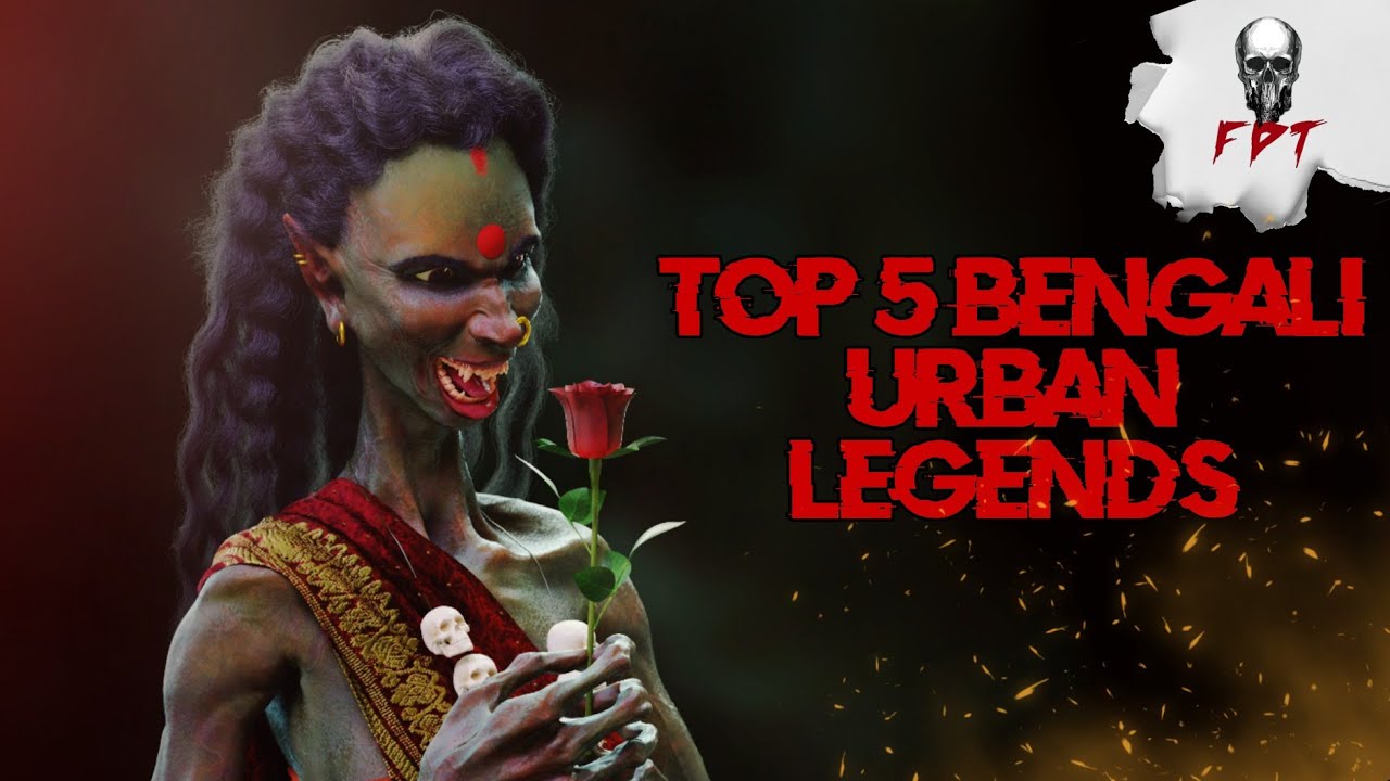 TOP 5 BENGALI URBAN LEGENDS That You Must Know || Special Opening - YouTube
