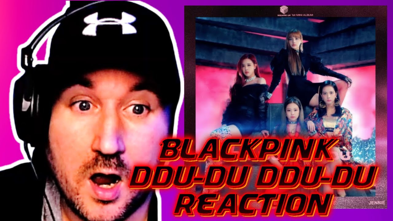 Blackpink DDU DU DDU DU official music video REACTION - YouTube