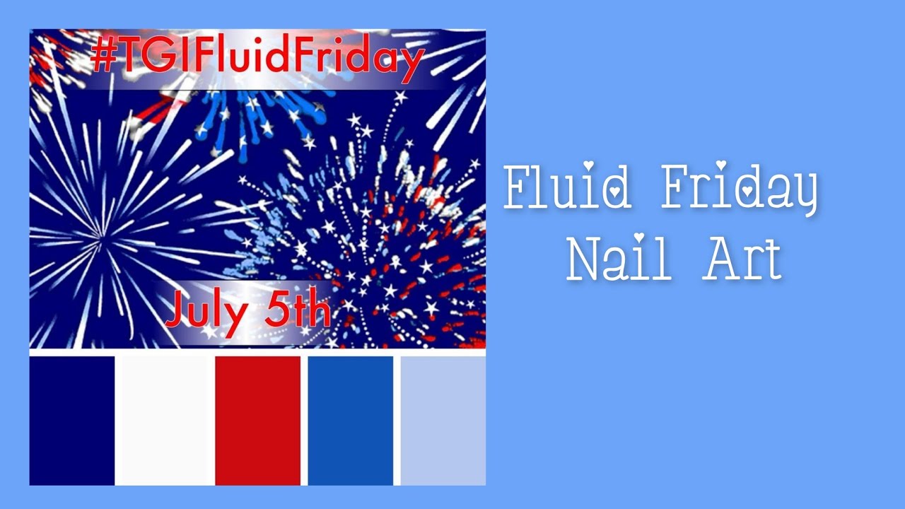 Fluid Friday Nail Art - YouTube