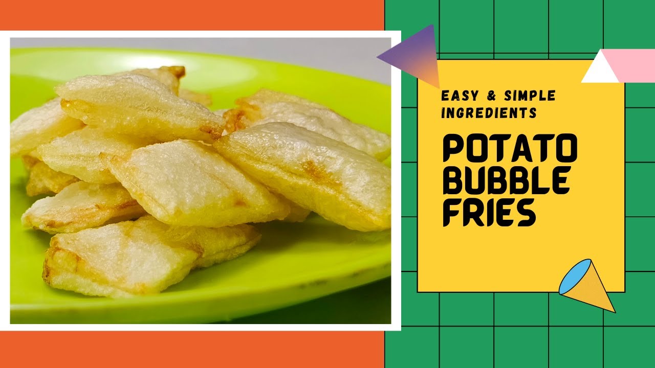 Crispy potato bubble fries with simple ingredients | Potato recipes ...