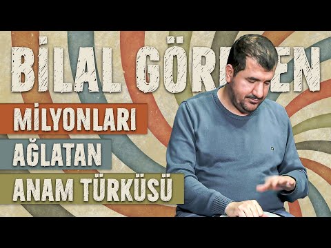 BİLAL GÖREGEN | MİLYONLARI AĞLATAN ANAM TÜRKÜSÜ