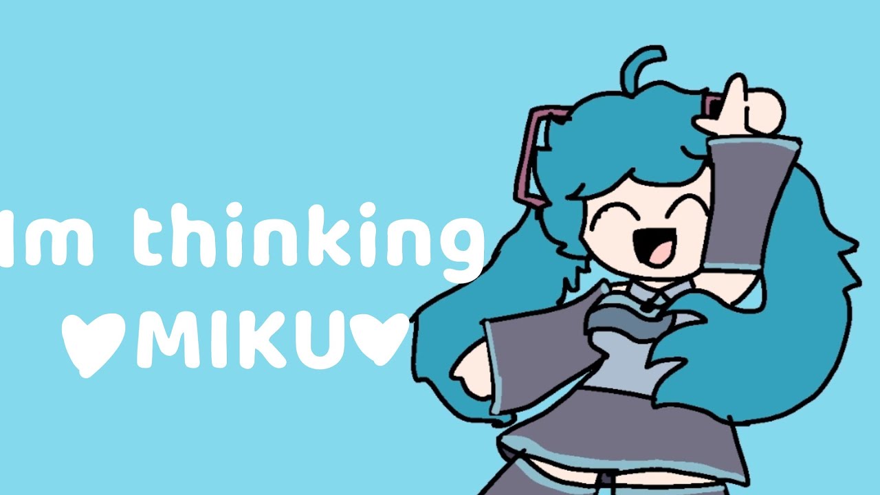 I'm thinking Miku - YouTube