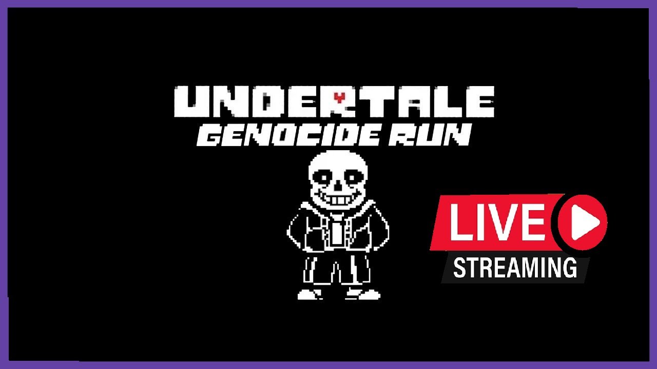 UNDERTALE GENOCIDE RUN (Road to 2k subs) LIVESTREAM #4 - YouTube