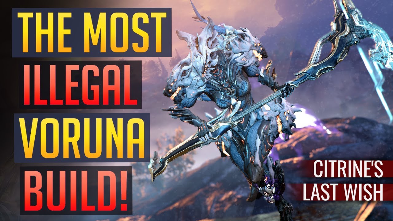 Warframe | Phantom Menace: The ILLEGAL Voruna Build | Citrine’s Last ...