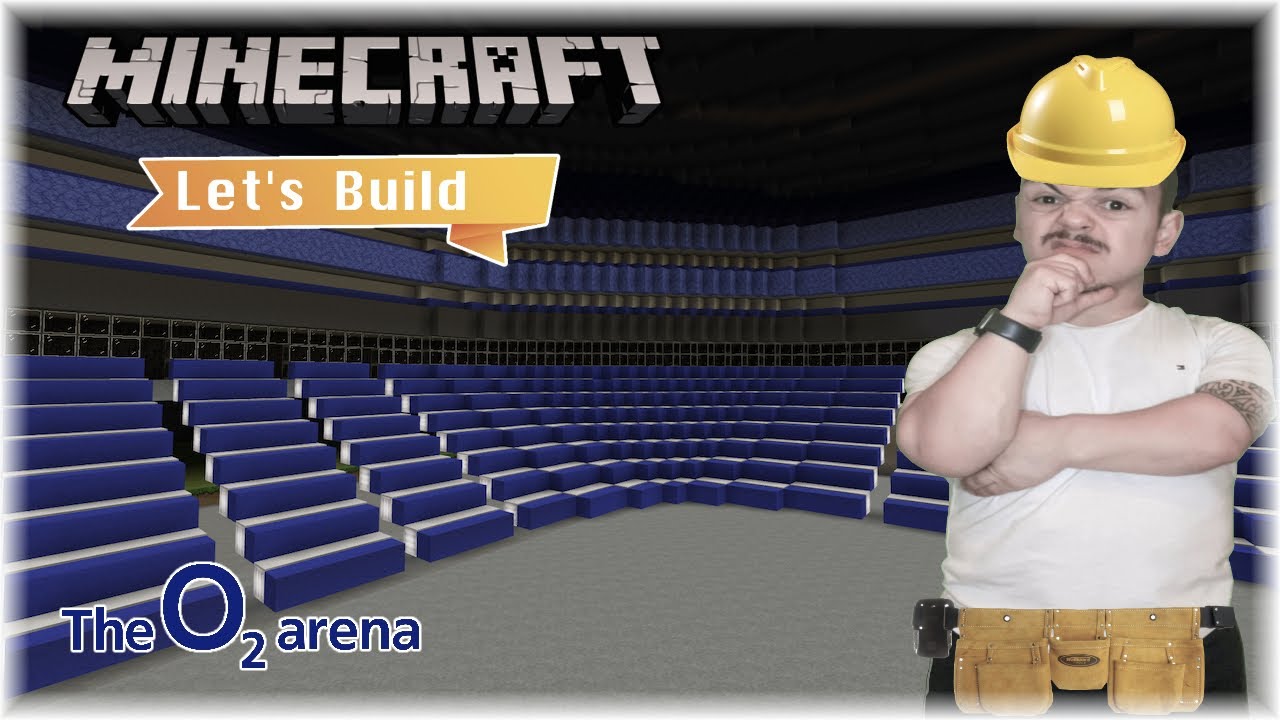 Let's Build O2 Arena 2.0!! (Minecraft) - YouTube