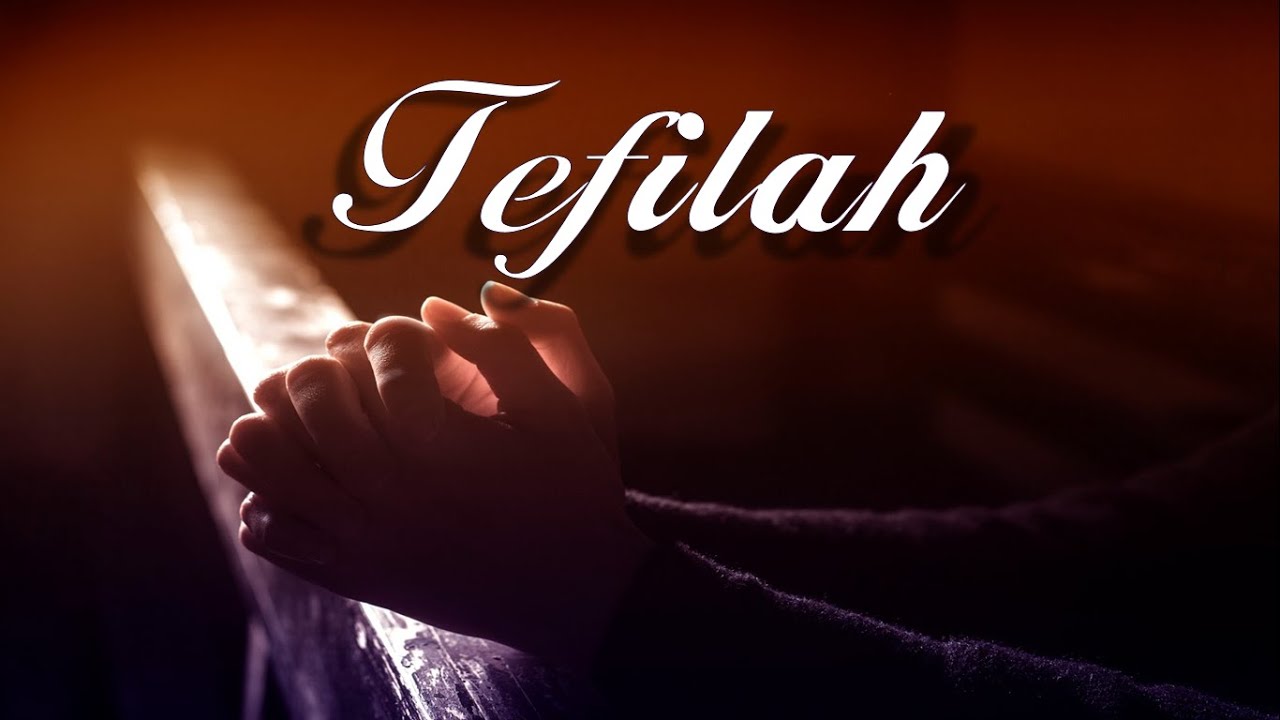 Tefilah - Prayer - Hebrew Word Study - YouTube