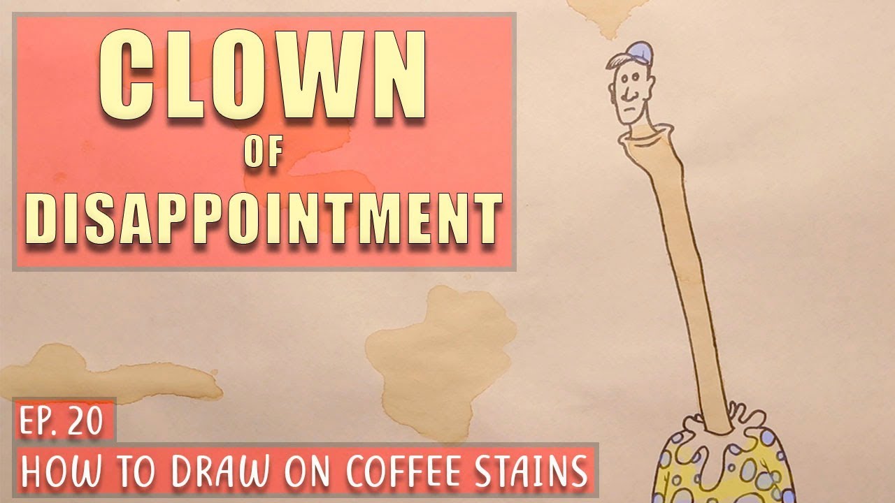 CLOWN OF DISAPPOINTMENT | How to Draw on Coffee Stains - YouTube